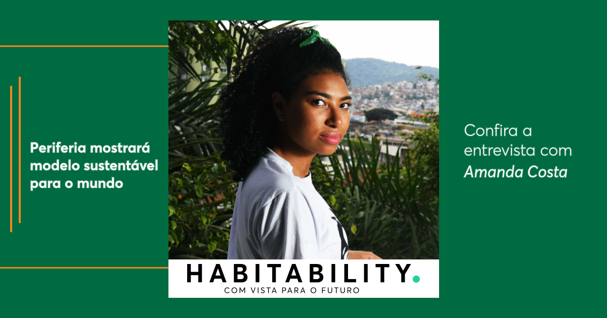 Amanda Costa: periferia será modelo de sustentabilidade
