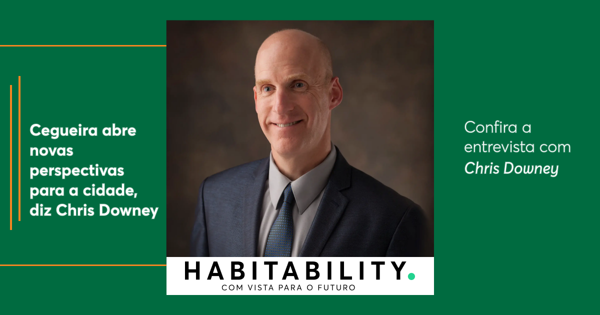 Cegueira abre novas perspectivas para a cidade, diz Chris Downey