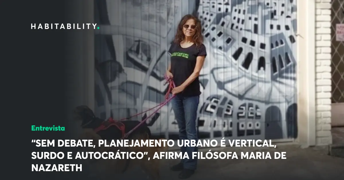 “Sem debate, planejamento urbano é vertical, surdo e autocrático ...