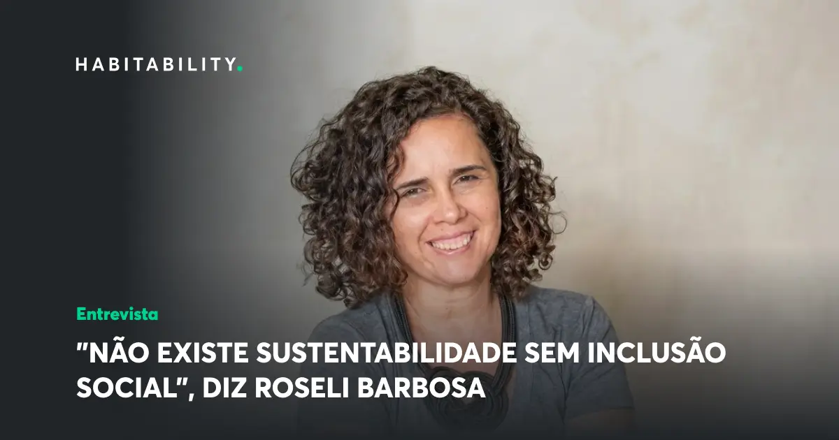 "Não existe sustentabilidade sem inclusão social", diz Roseli Barbosa